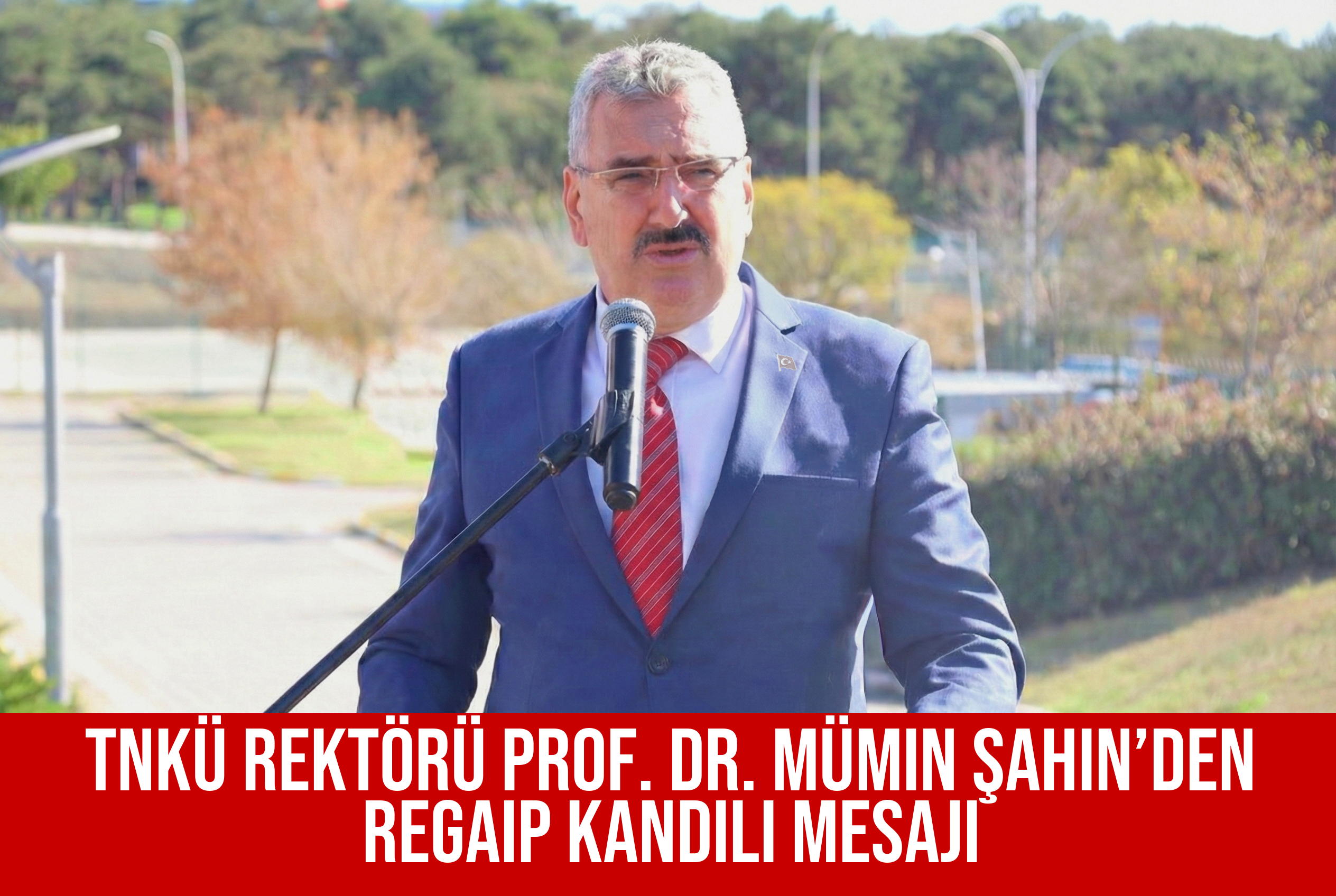 TNKÜ Rektörü Prof. Dr. Mümin Şahin’den Regaip Kandili Mesajı – Tekirdağ ...
